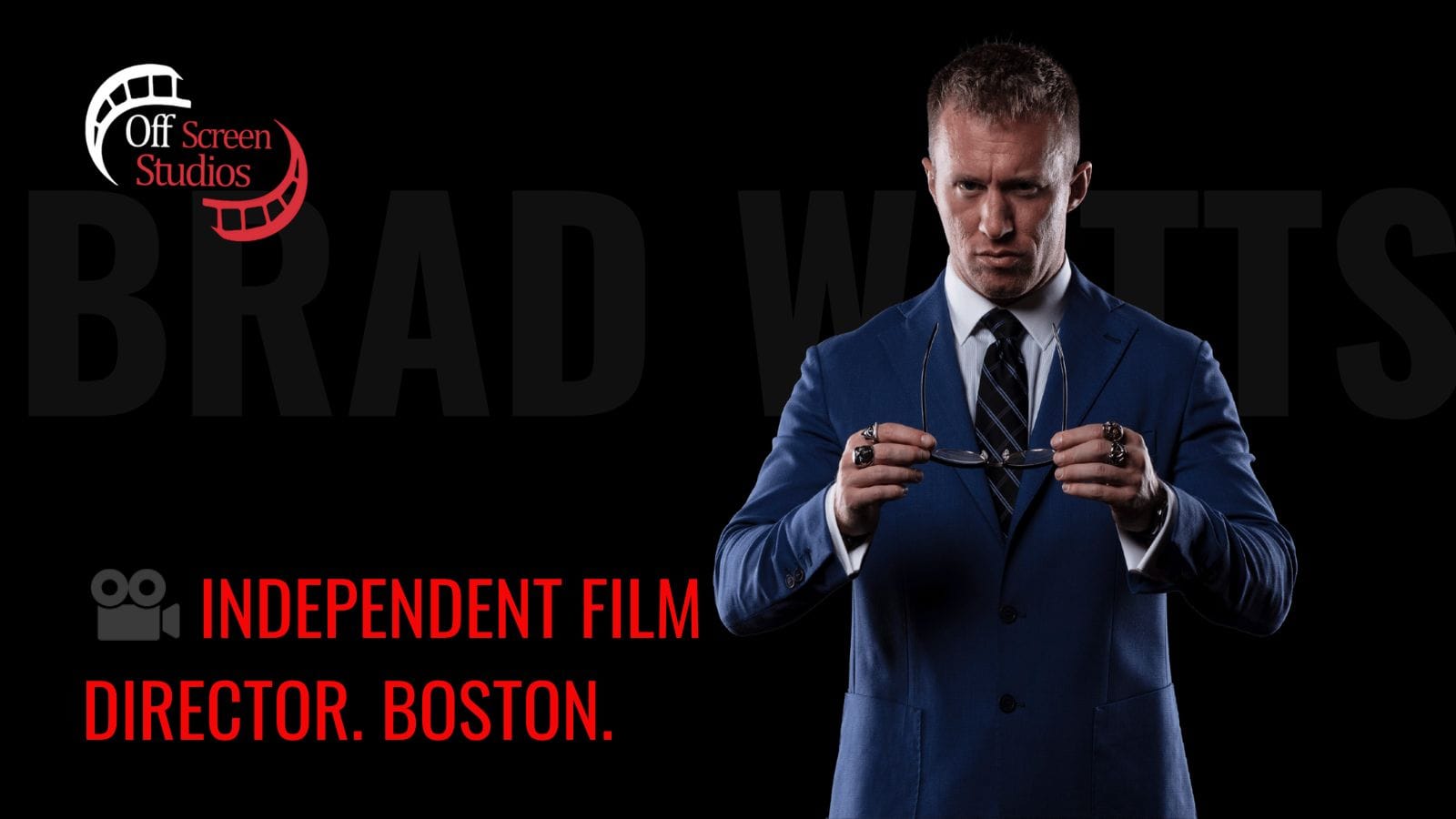 Director Brad Watts | Off Screen Studios